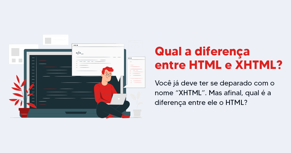 Qual a diferença entre o HTML e o XHTML? - Blog | CodApp Qual a diferença entre o HTML e o XHTML? - Blog | CodApp
